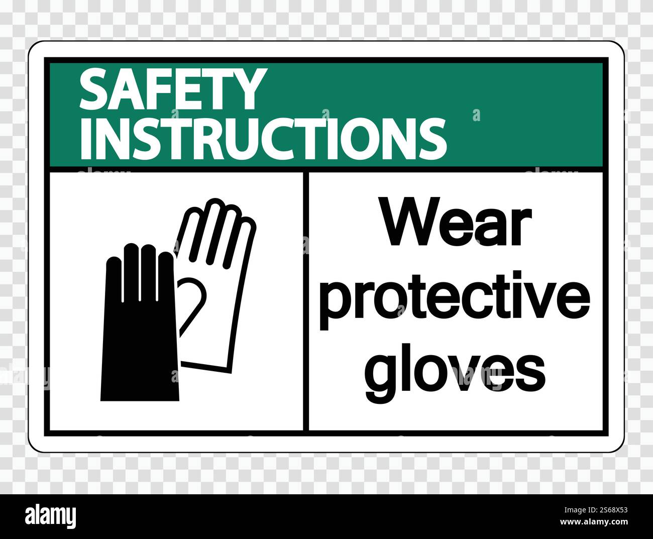 Safety instructions Wear protective gloves sign on transparent ...