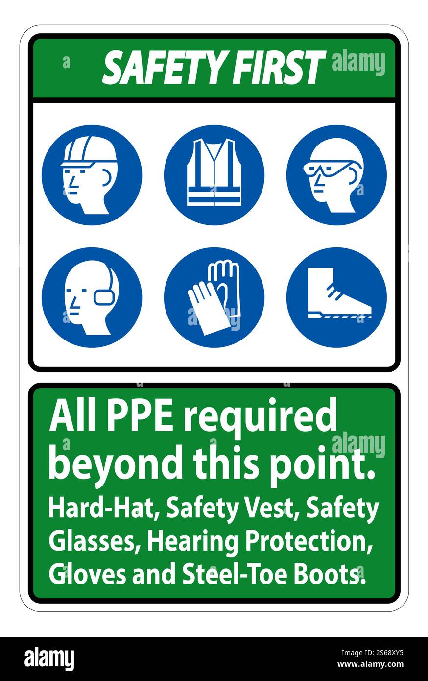 Safety First PPE Required Beyond This Point. Hard Hat, Safety Vest ...