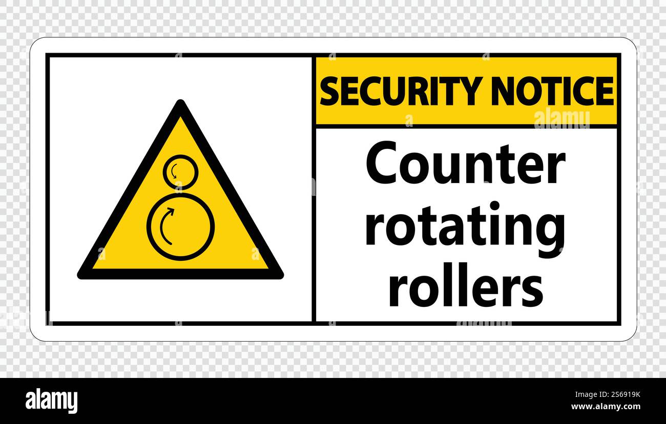 Security notice counter rotating rollers sign on transparent background ...