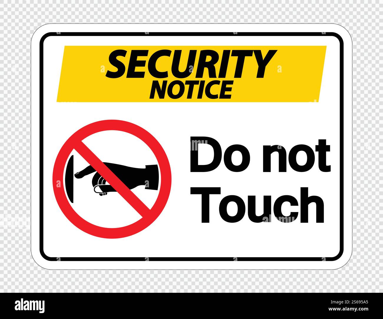 Security notice do not touch sign label on transparent background ...