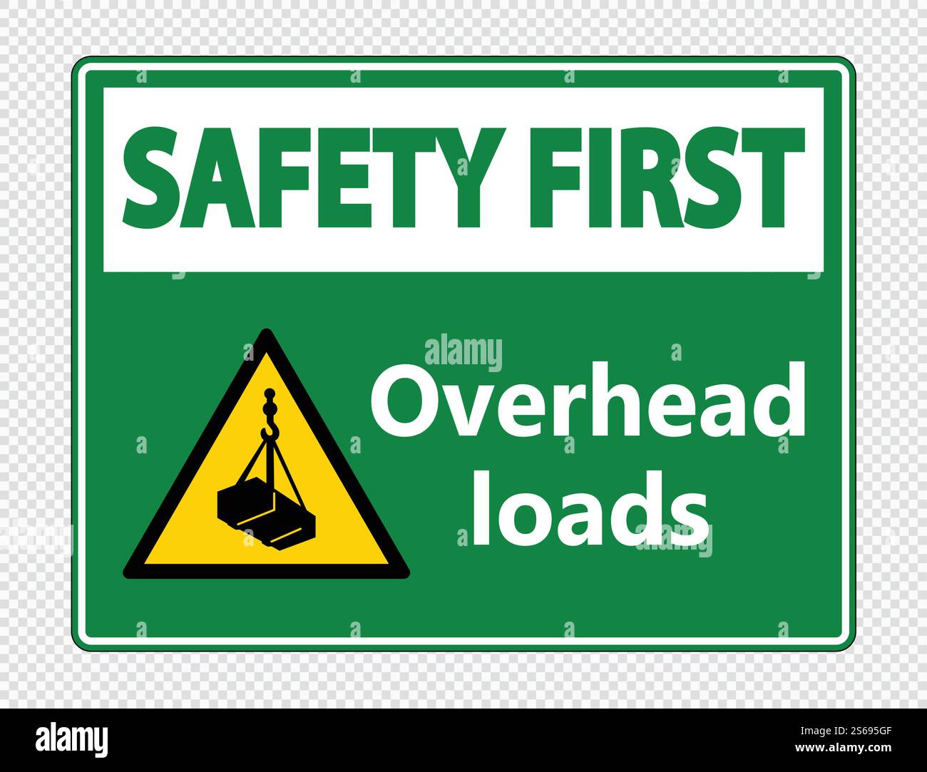 Safety first overhead loads Sign on transparent background,vector ...