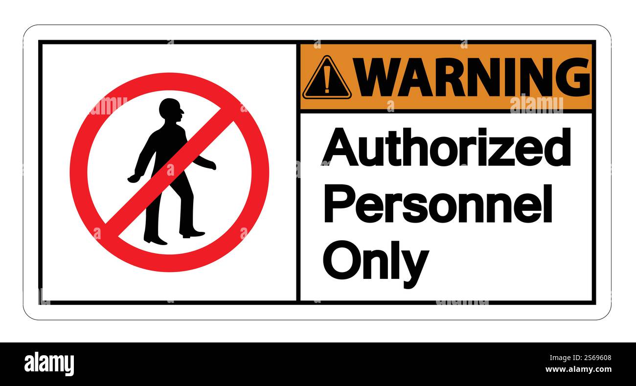 Warning Authorized Personnel Only Symbol Sign On white Background ...