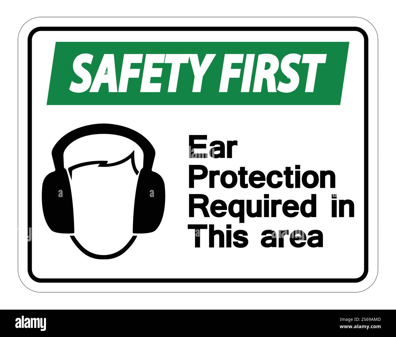 Safety first Ear Protection Required In This Area Symbol Sign on white ...