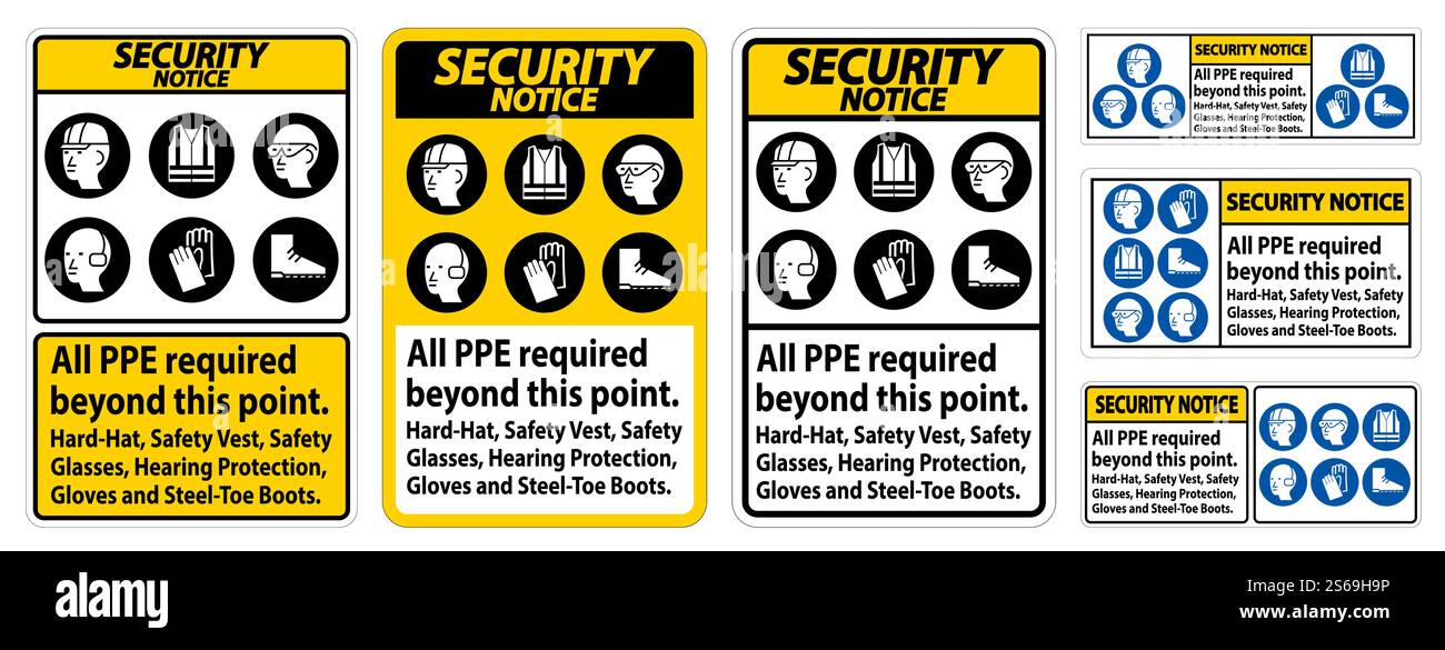Security Notice PPE Required Beyond This Point. Hard Hat, Safety Vest ...