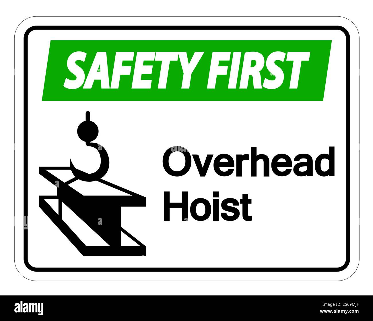 Safety first Overhead Hoist Symbol Sign Isolate On White Background ...