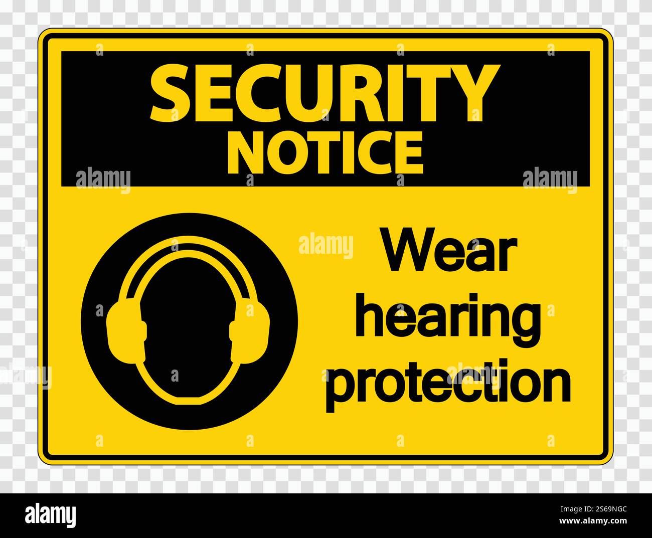 Security notice Wear hearing protection on transparent background ...