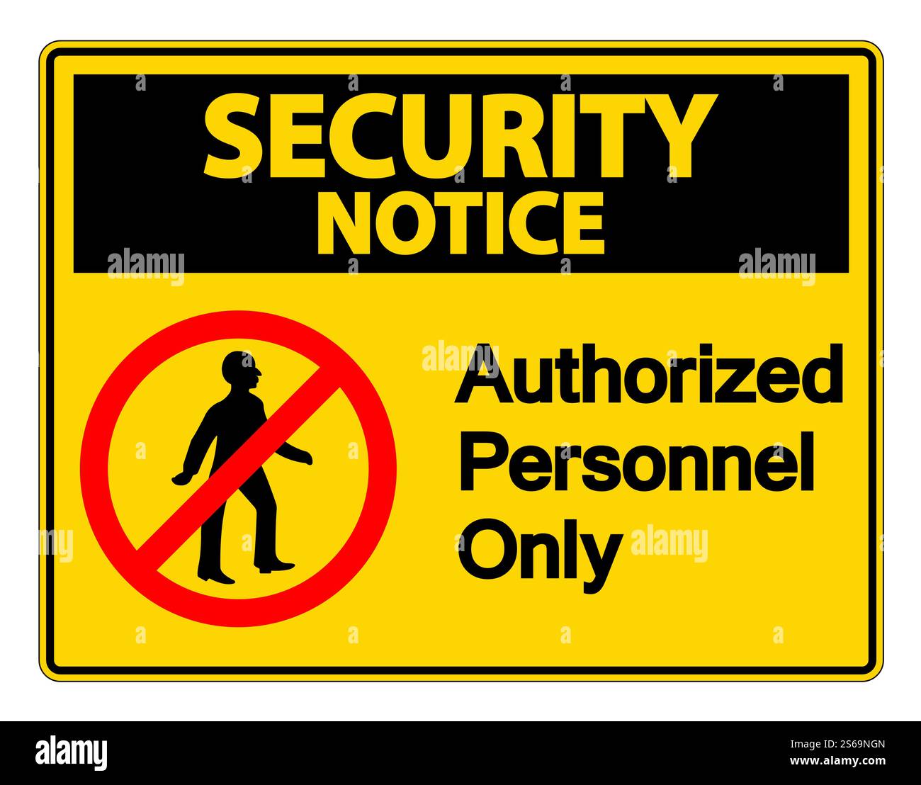 Security notice Authorized Personnel Only Symbol Sign On white ...