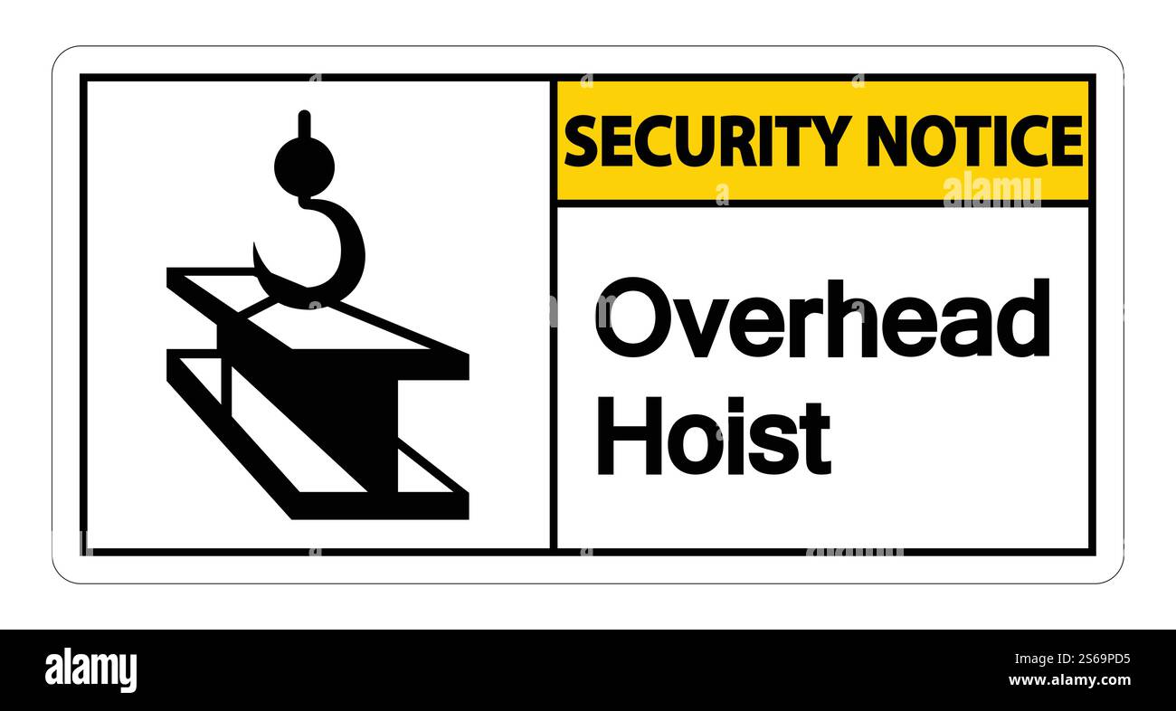 Security notice Overhead Hoist Symbol Sign On White Background,Vector ...