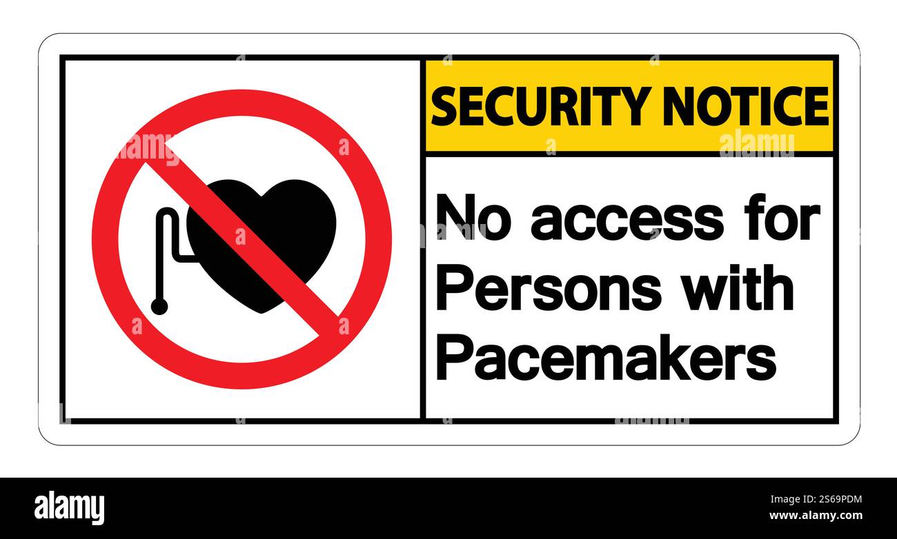 Security Notice No Access For Persons With Pacemaker Symbol Sign On ...
