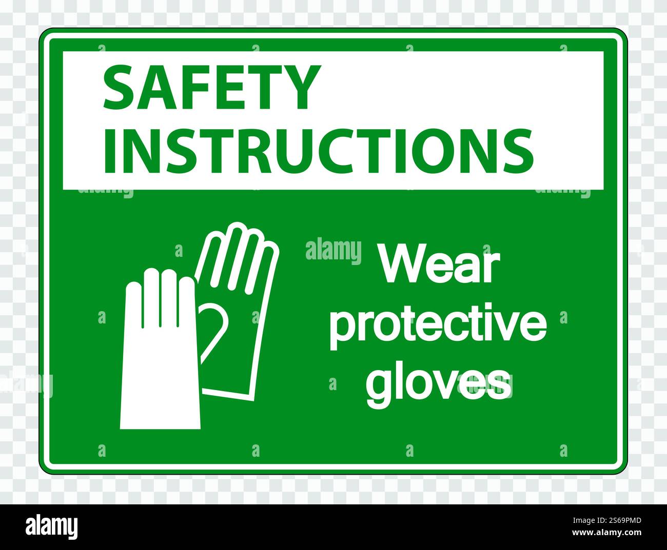 Safety instructions Wear protective gloves sign on transparent ...