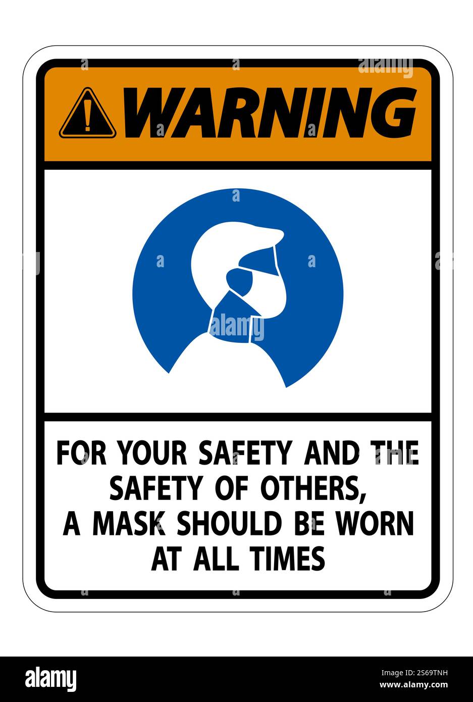 Warning For Your Safety And Others Mask At All Times Sign on white ...