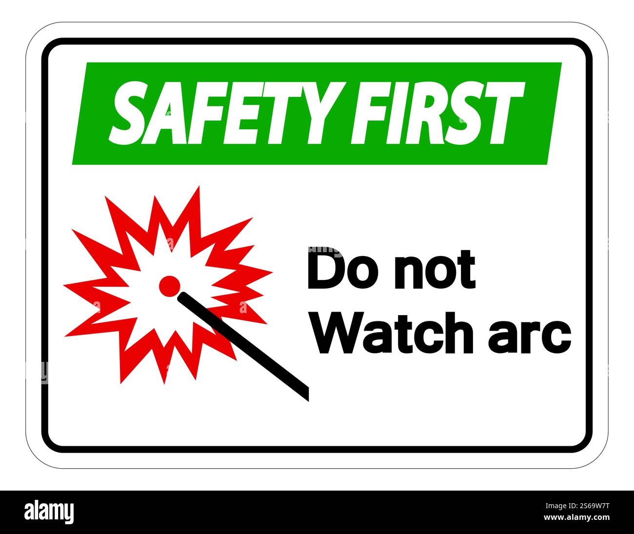 Safety first Do Not Watch Arc Symbol Sign Isolate On White Background ...