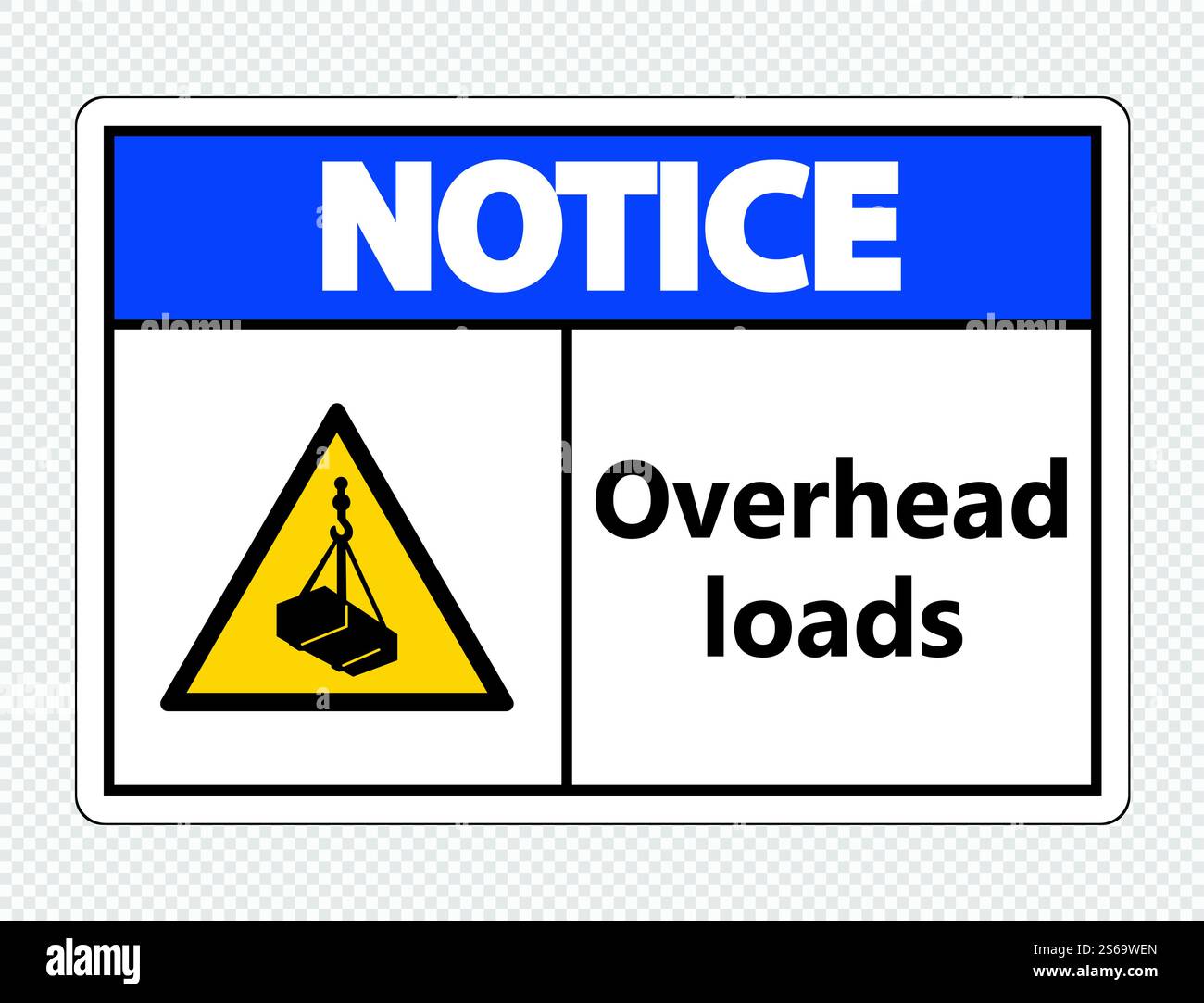 Notice overhead loads Sign on transparent background,vector ...