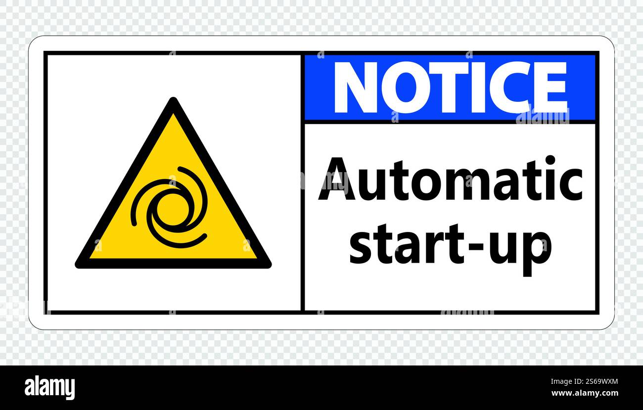 Notice automatic start-up sign on transparent background,vector ...