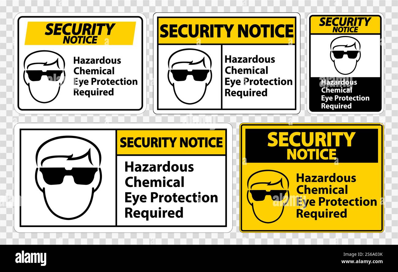 Security Notice Hazardous Chemical Eye Protection Required Symbol Sign ...