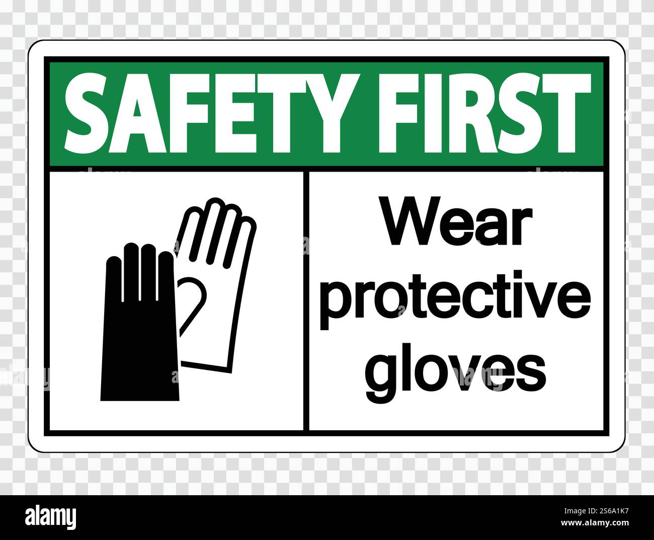 Safety first Wear protective gloves sign on transparent background ...