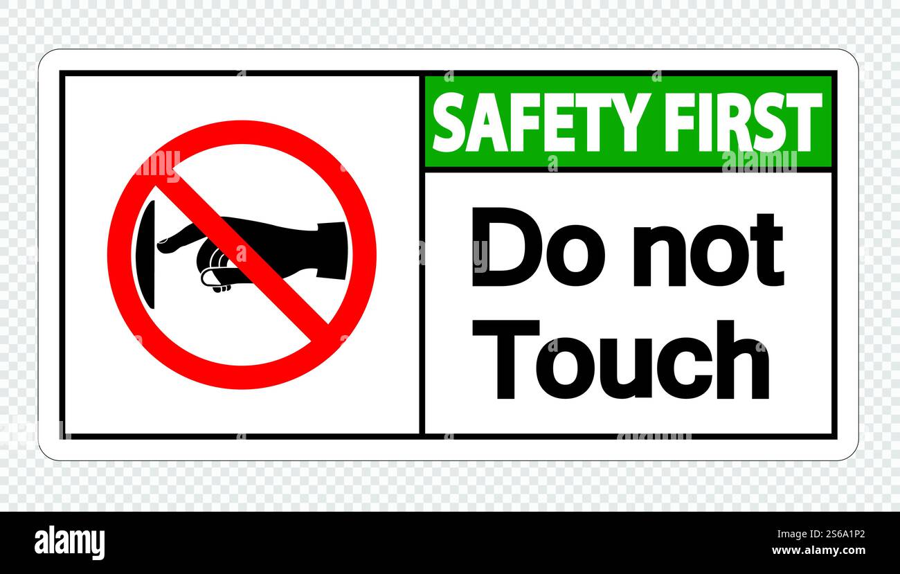 Safety first do not touch sign label on transparent background,Vector ...