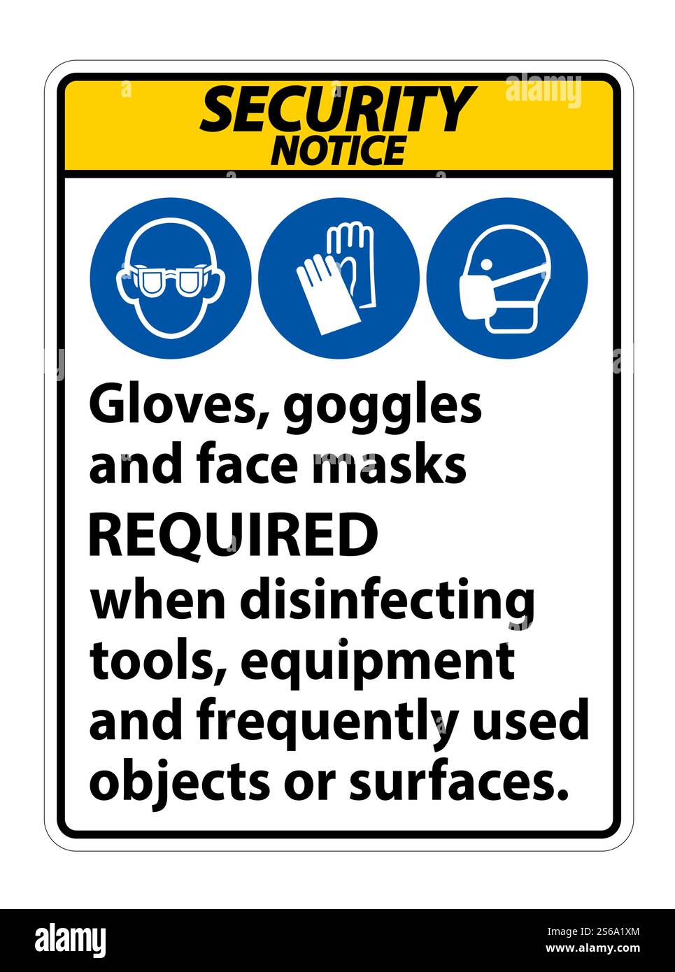 Security Notice Gloves,Goggles,And Face Masks Required Sign On White ...