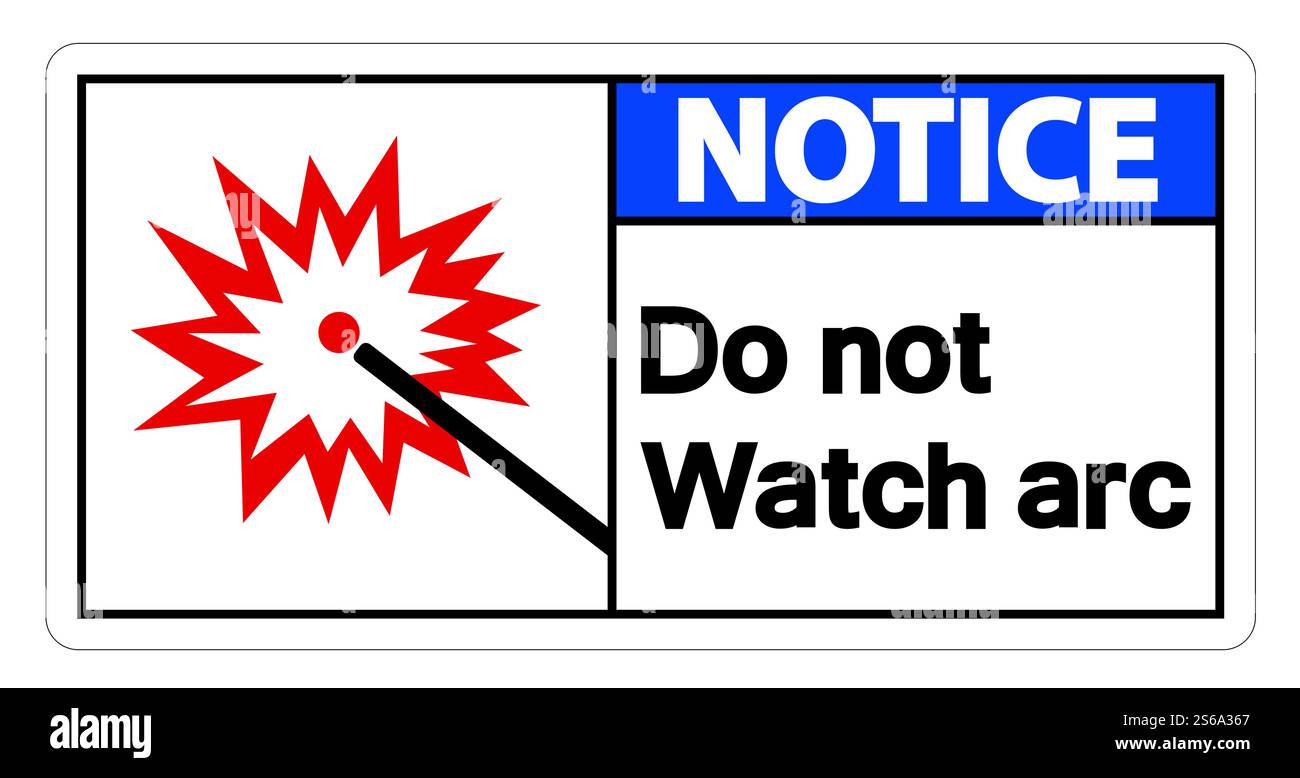 Notice Do Not Watch Arc Symbol Sign Isolate On White Background,Vector ...