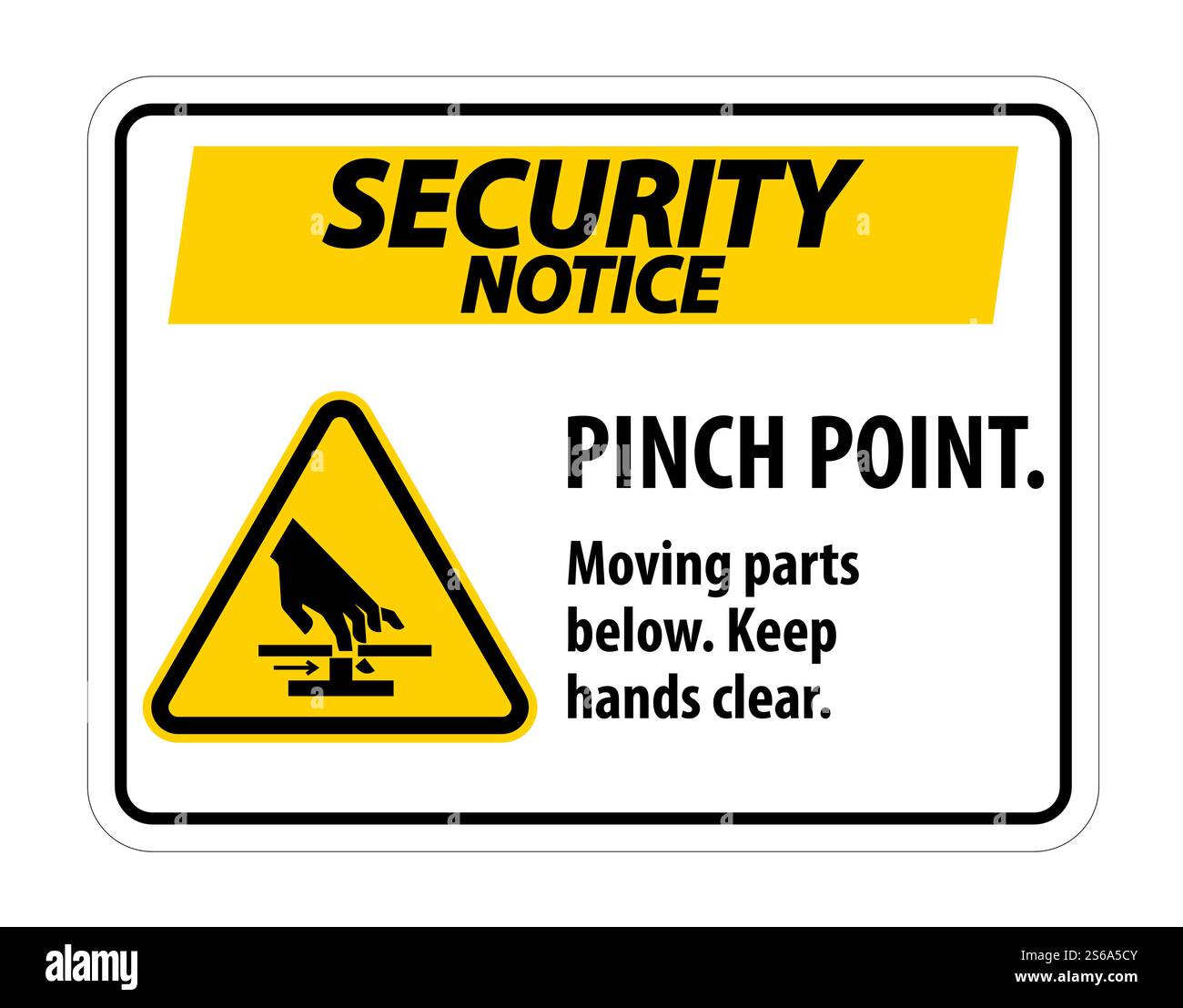 Security Notice Pinch Point, Moving Parts Below, Keep Hands Clear ...