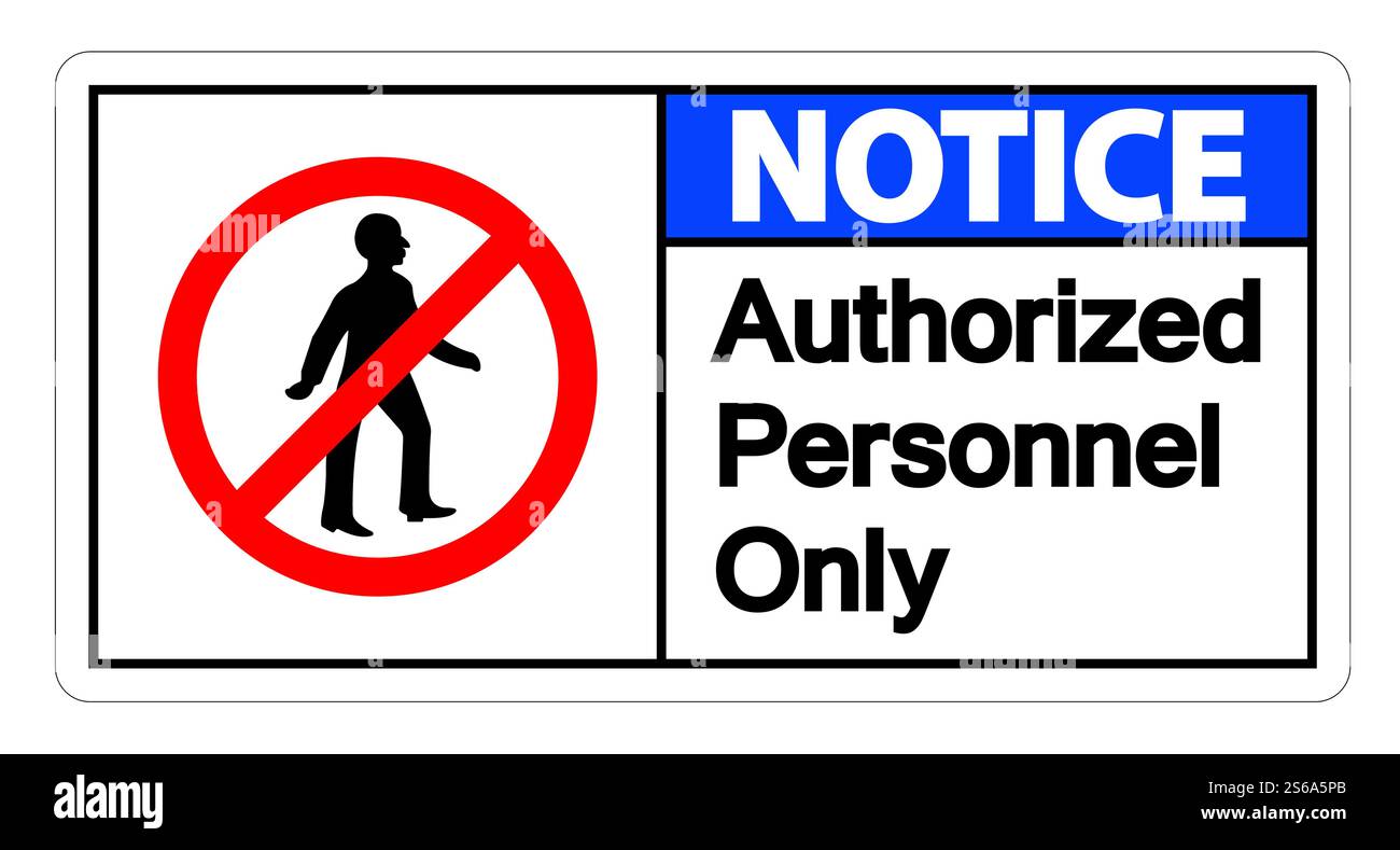 Notice Authorized Personnel Only Symbol Sign On white Background Stock ...