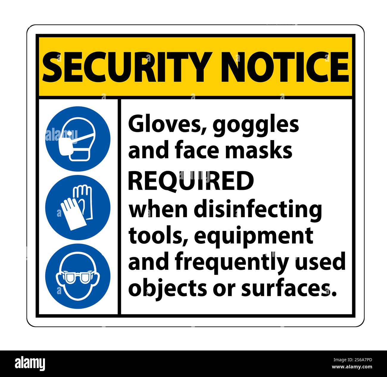 Security Notice Gloves,Goggles,And Face Masks Required Sign On White ...