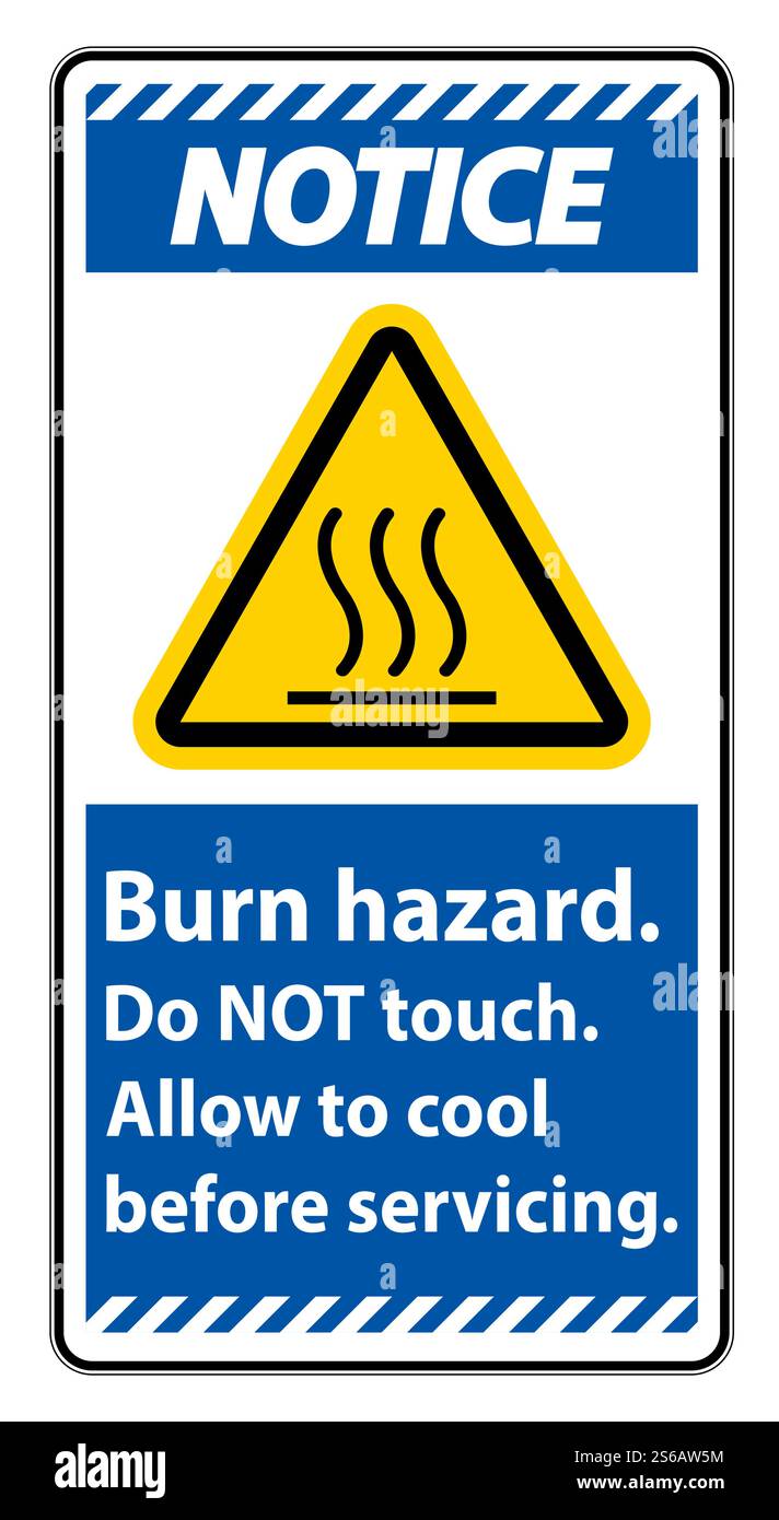 Notice Burn hazard safety,Do not touch label Sign on white background ...