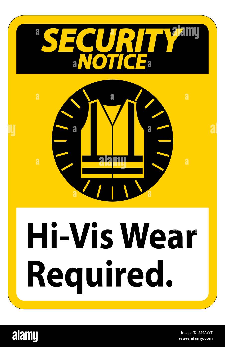 Security Notice Sign Hi-Vis Wear Required on white background Stock ...