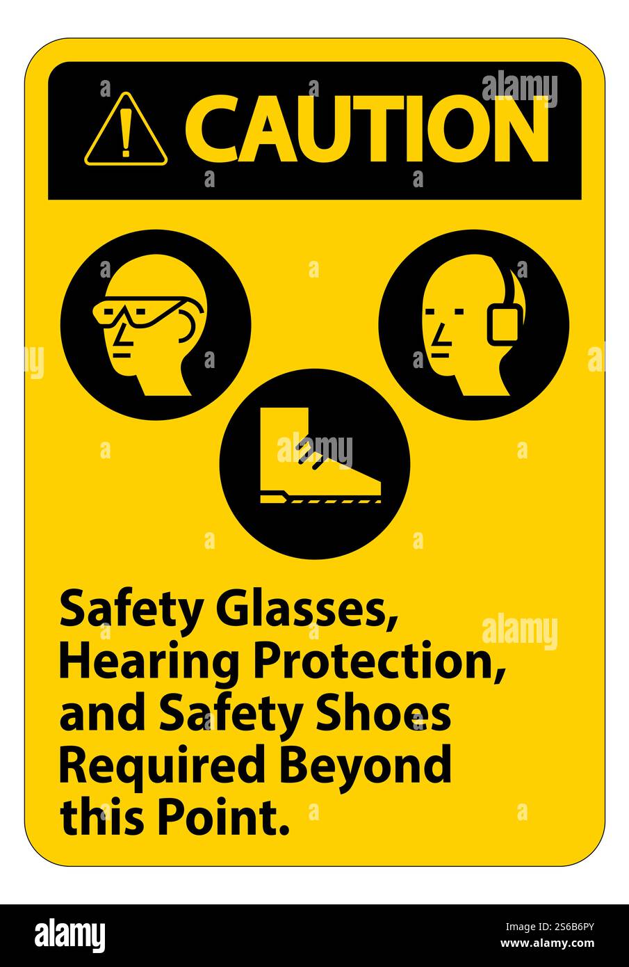 Caution Sign Safety Glasses, Hearing Protection, And Safety Shoes ...