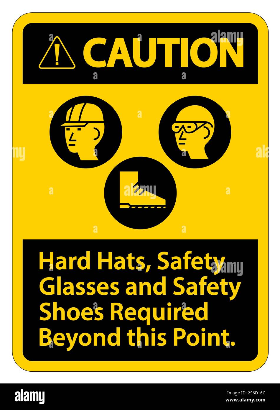 Caution Sign Hard Hats, Safety Glasses And Safety Shoes Required Beyond ...