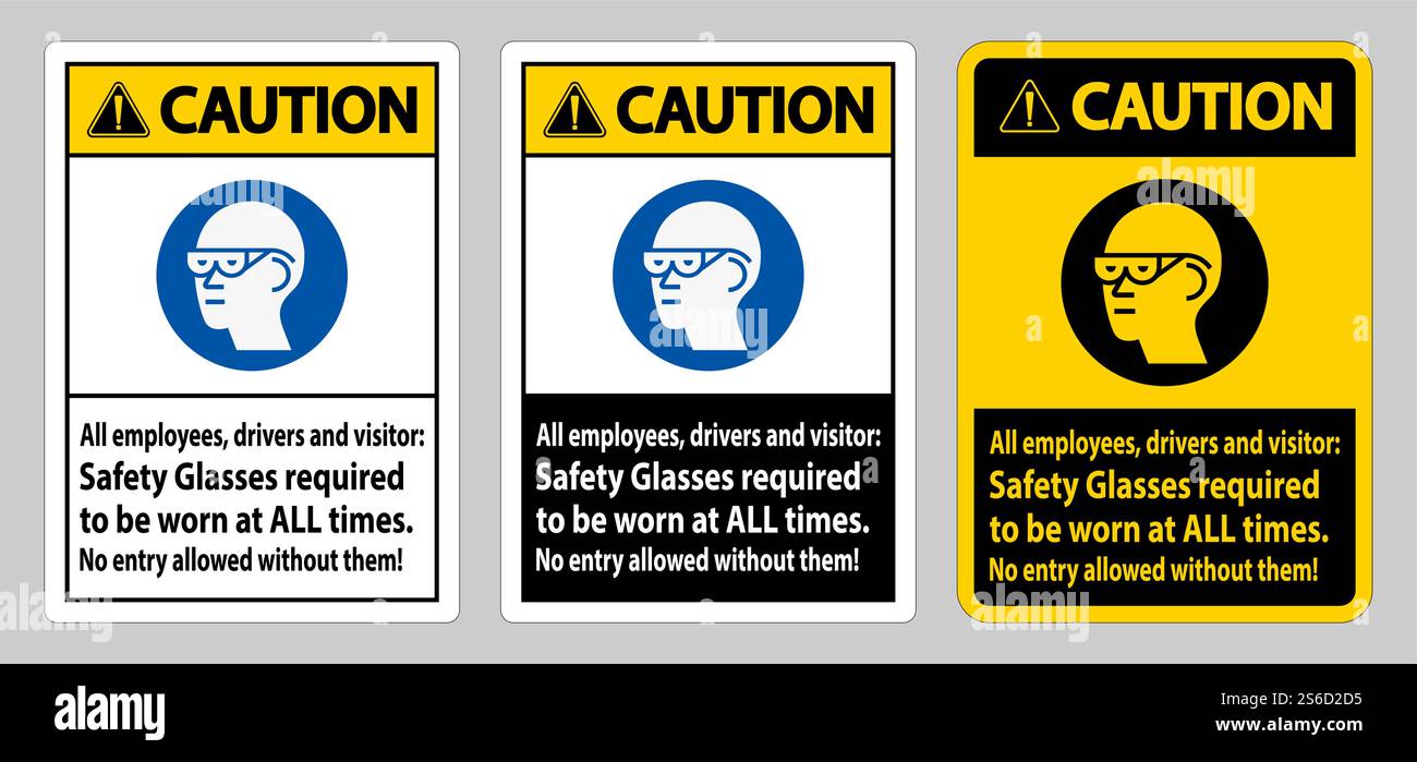 Caution Sign All Employees, Drivers And Visitors,Safety Glasses ...