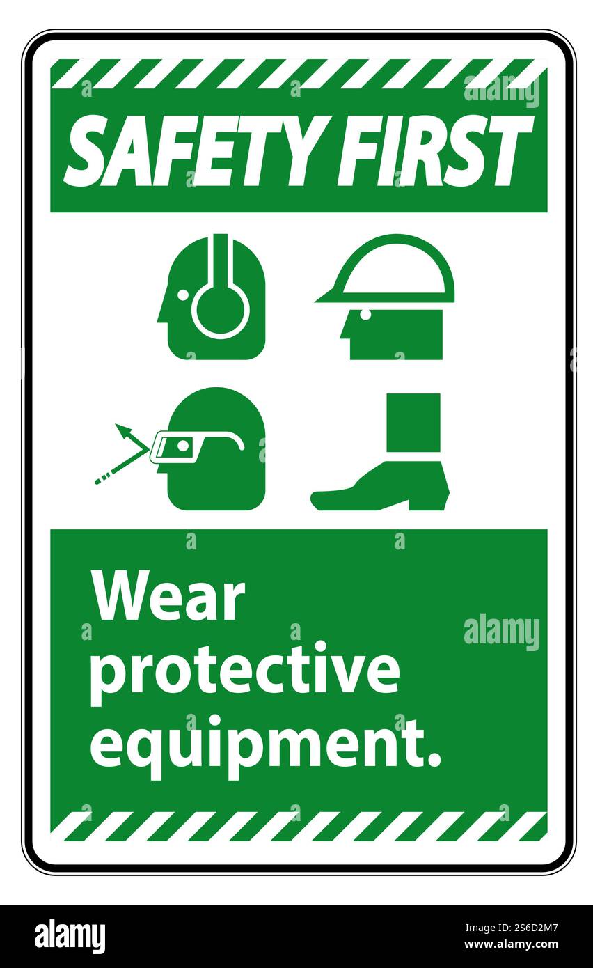 Safety First Sign Wear Protective Equipment,With PPE Symbols on White ...