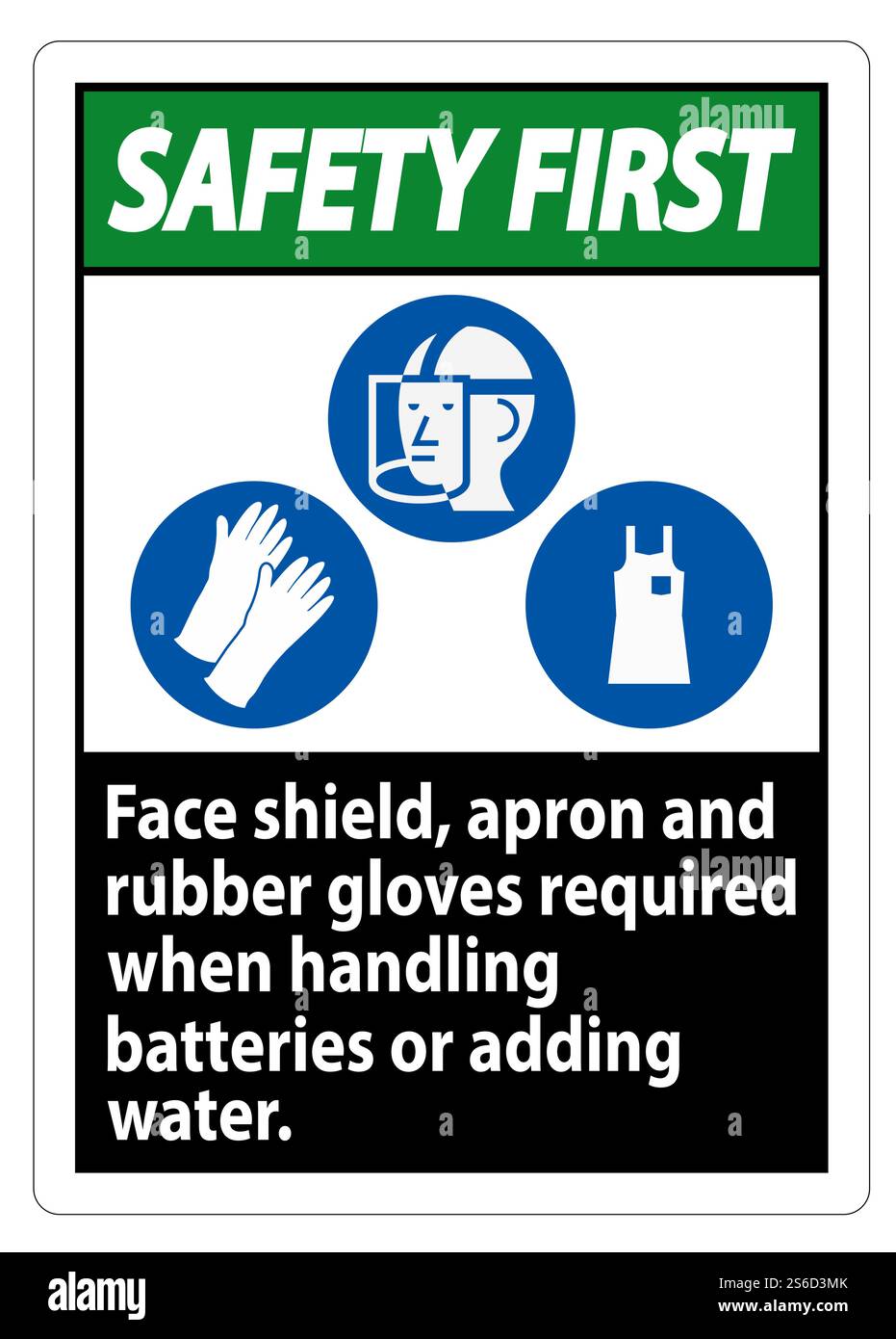 Safety First Sign Face Shield, Apron And Rubber Gloves Required When ...