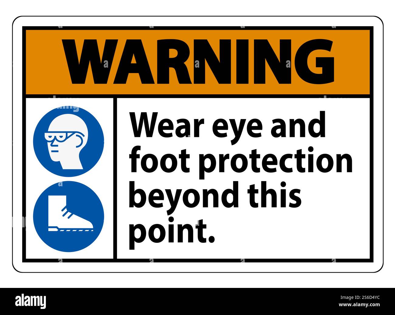 Warning Sign Wear Eye And Foot Protection Beyond This Point With PPE ...