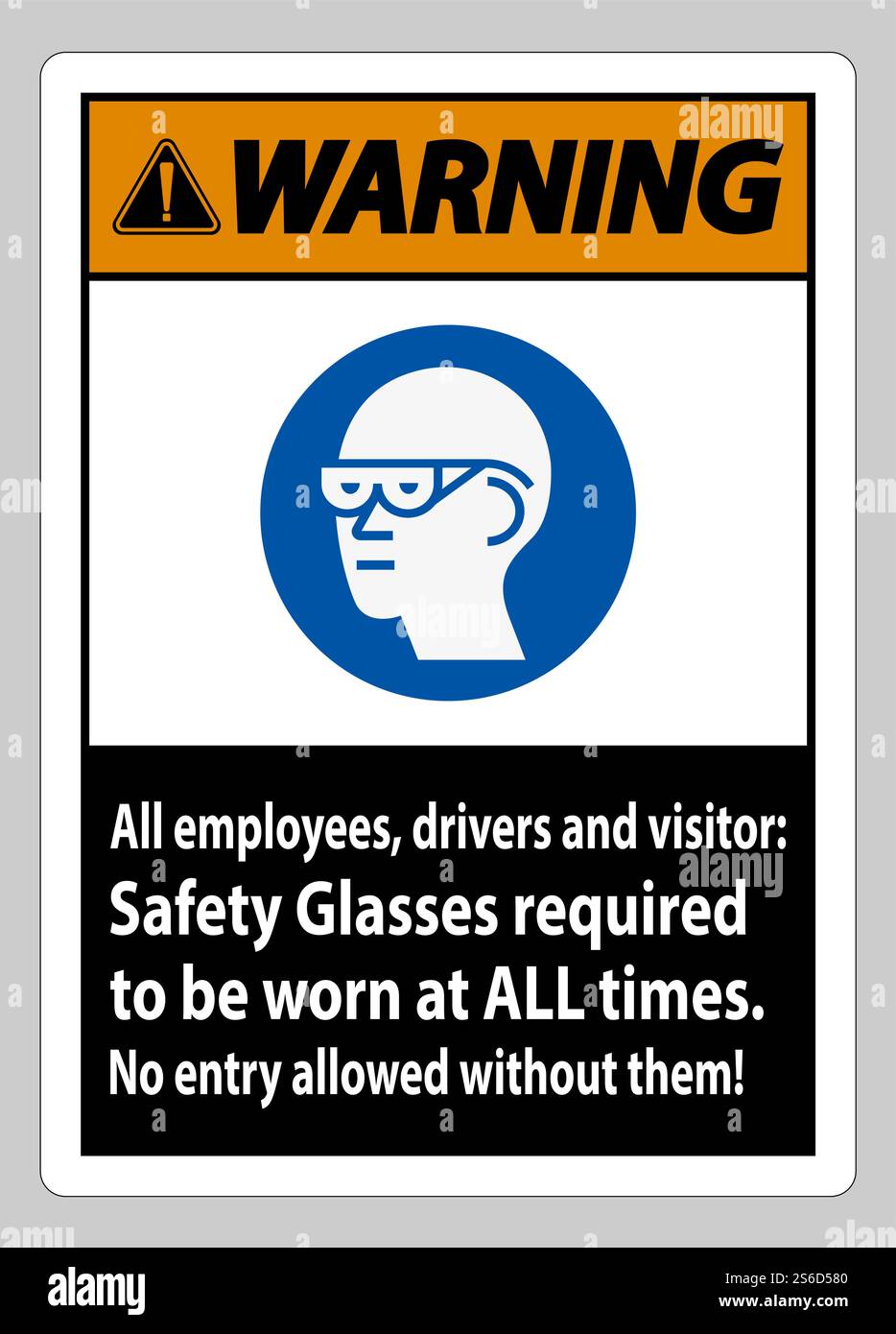 Warning Sign All Employees, Drivers And Visitors,Safety Glasses ...