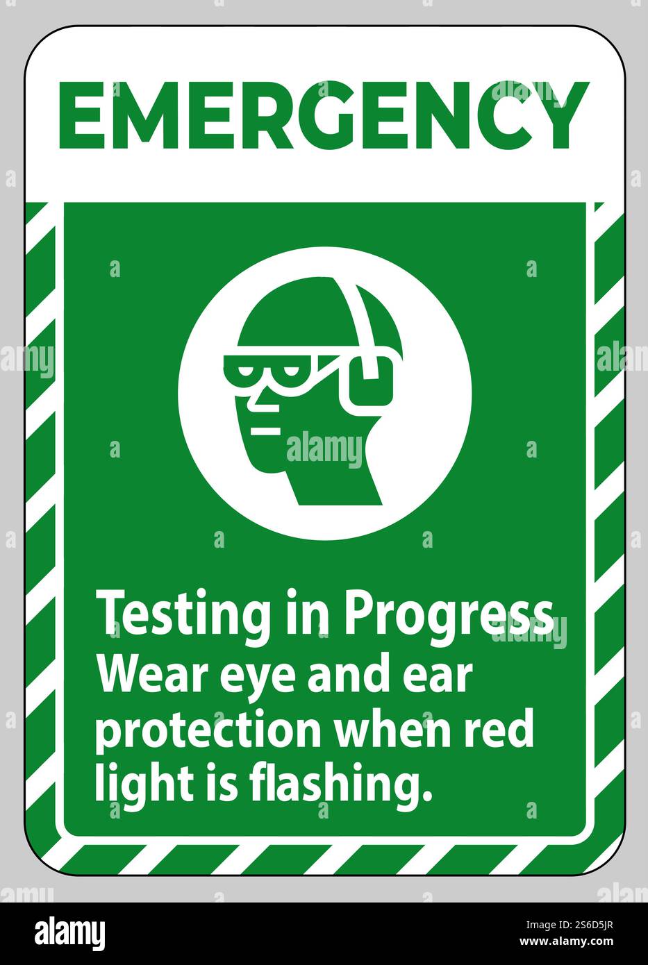 Emergency Sign Testing In Progress, Wear Eye And Ear Protection When ...