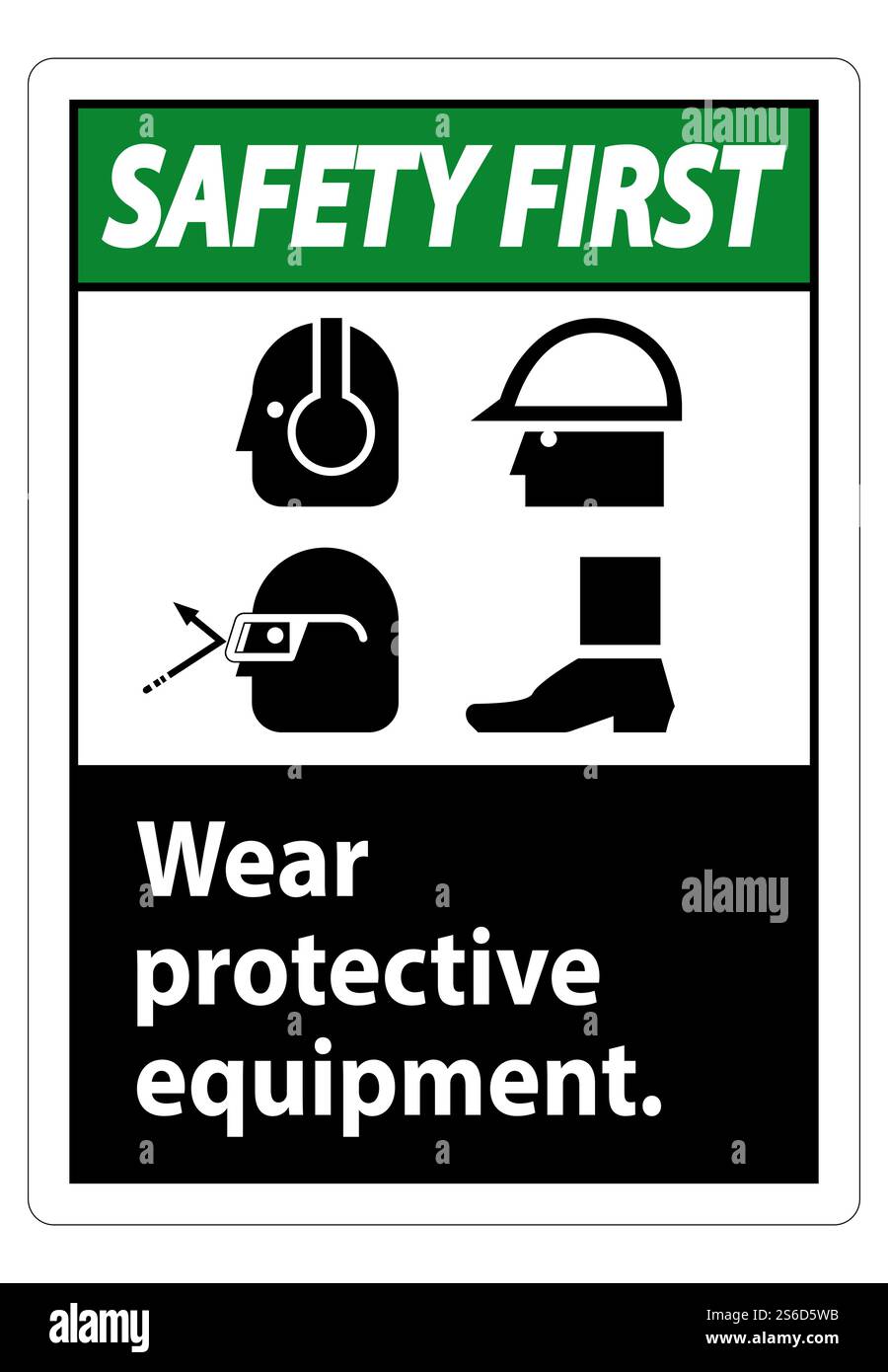 Safety First Sign Wear Protective Equipment,With PPE Symbols on White ...