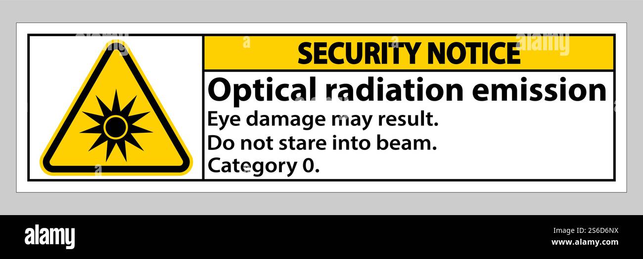 Security Notice Sign Optical radiation emission Symbol Sign Isolate on ...