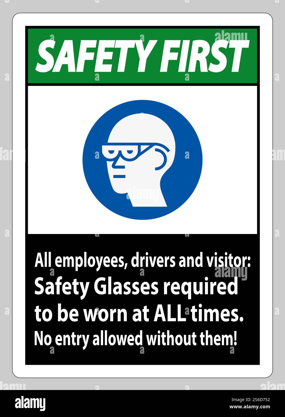 Safety First Sign All Employees, Drivers And Visitors,Safety Glasses ...