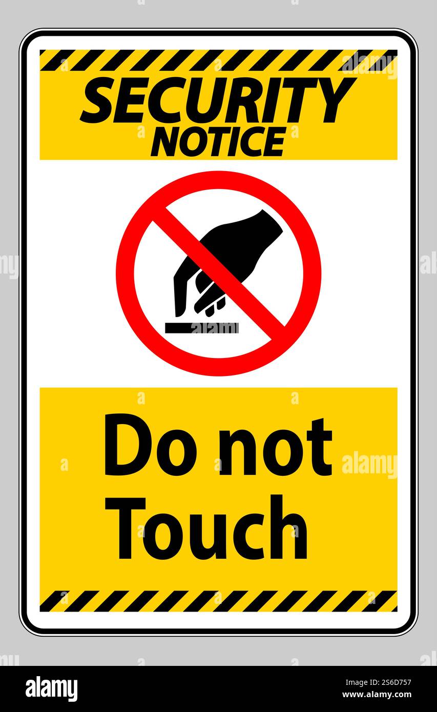Security Notice Do Not Touch Symbol Sign Isolate On White Background ...