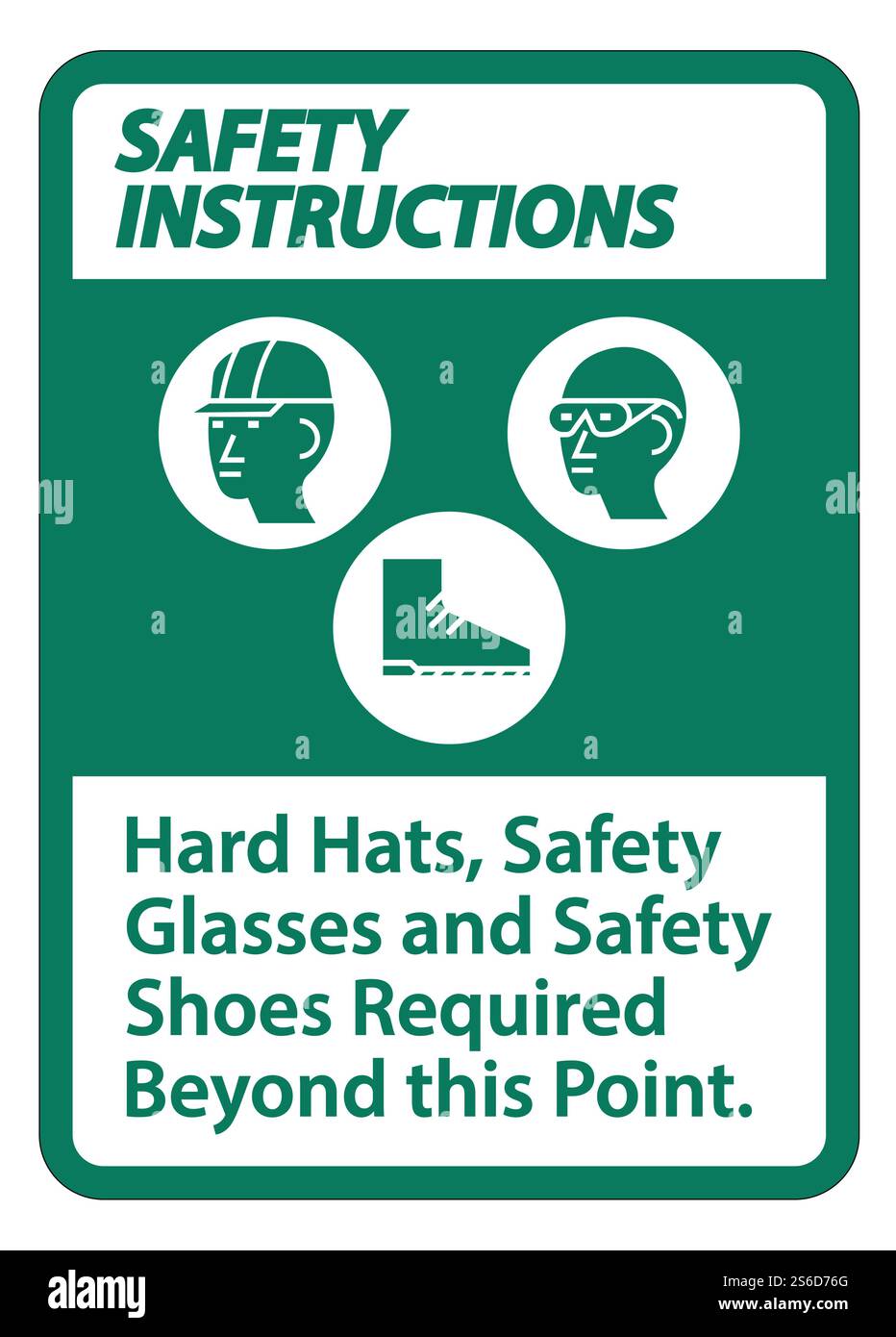 Safety Instructions Sign Hard Hats, Safety Glasses And Safety Shoes ...
