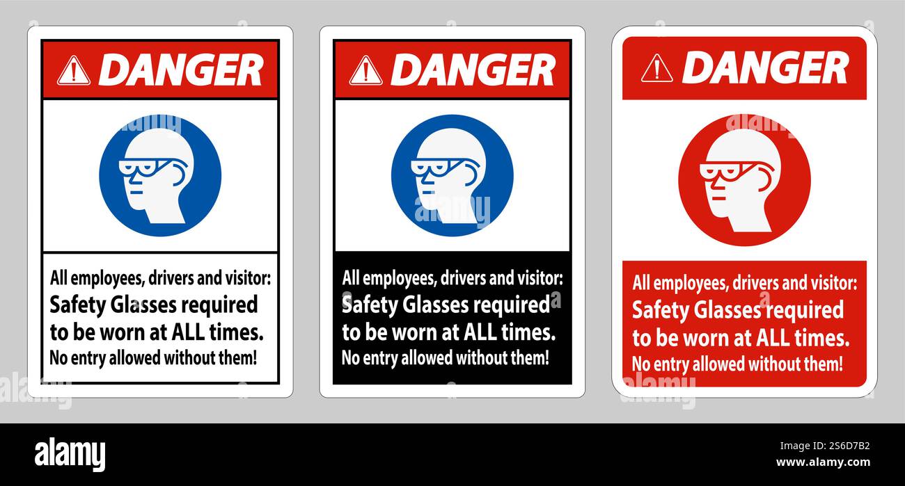 Danger Sign All Employees, Drivers And Visitors,Safety Glasses Required ...
