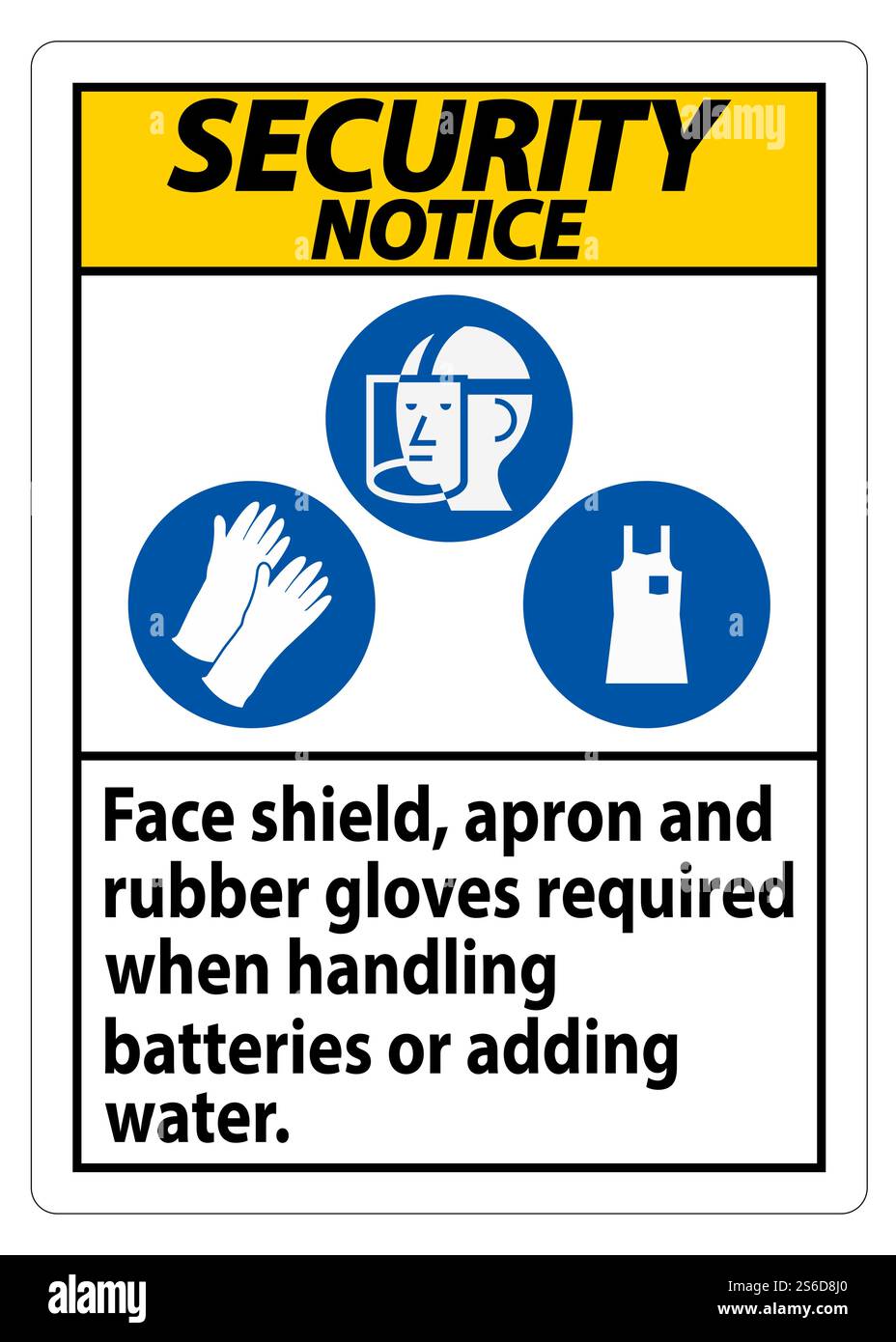 Security Notice Sign Face Shield, Apron And Rubber Gloves Required When ...