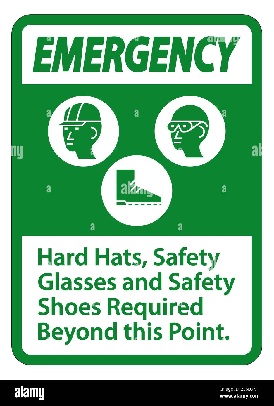 Emergency Sign Hard Hats, Safety Glasses And Safety Shoes Required ...