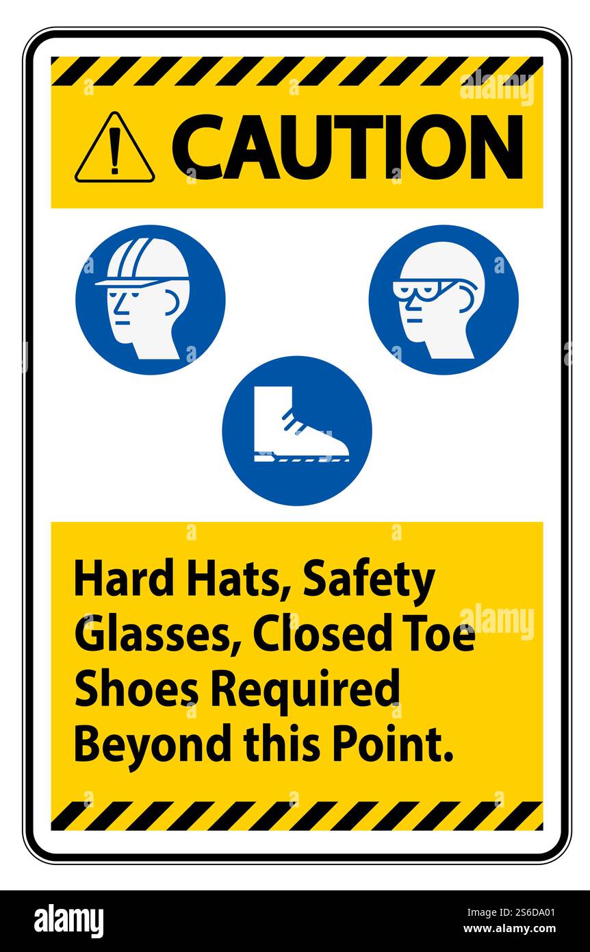 Caution Sign Hard Hats, Safety Glasses, Closed Toe Shoes Required ...