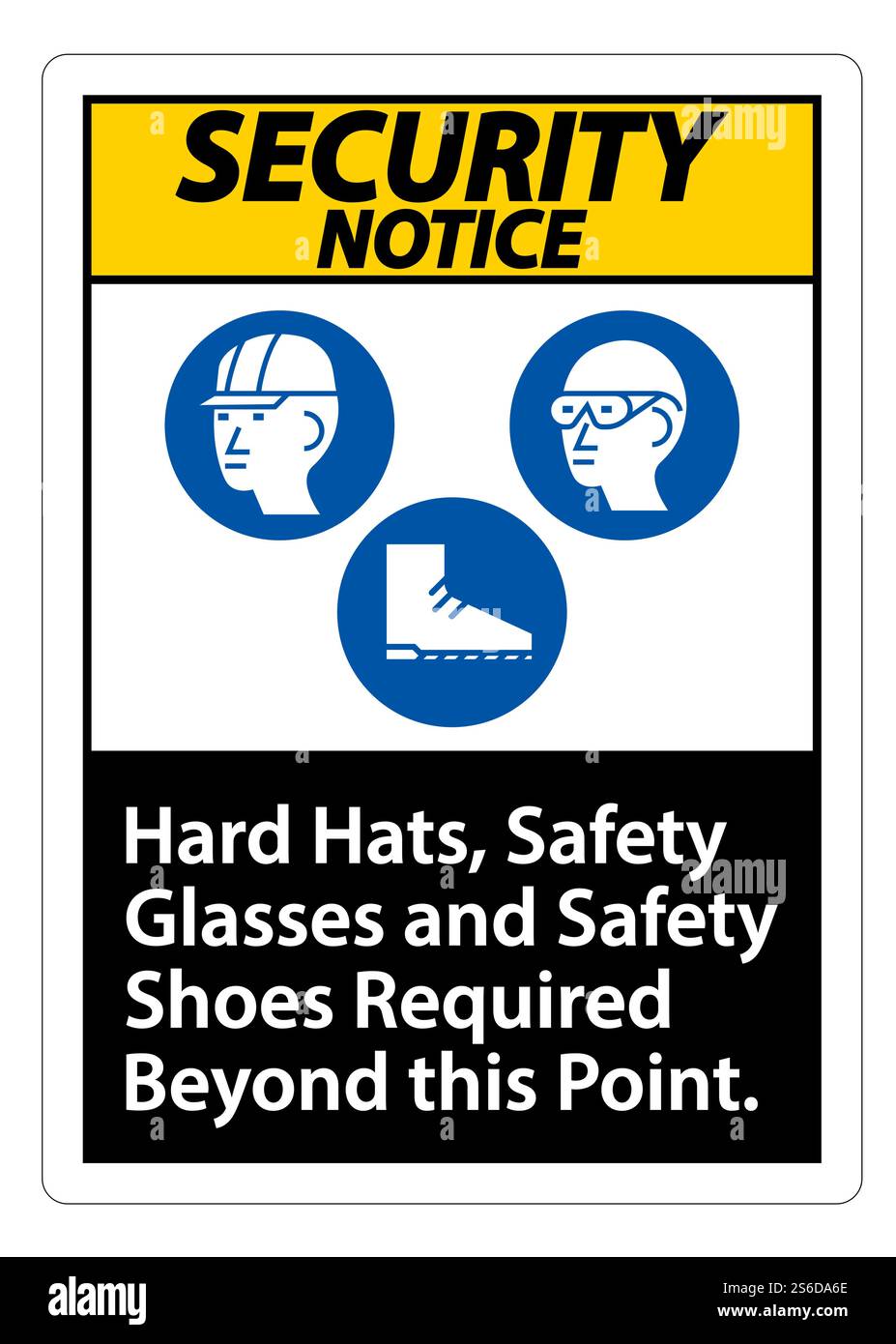Security Notice Sign Hard Hats, Safety Glasses And Safety Shoes ...