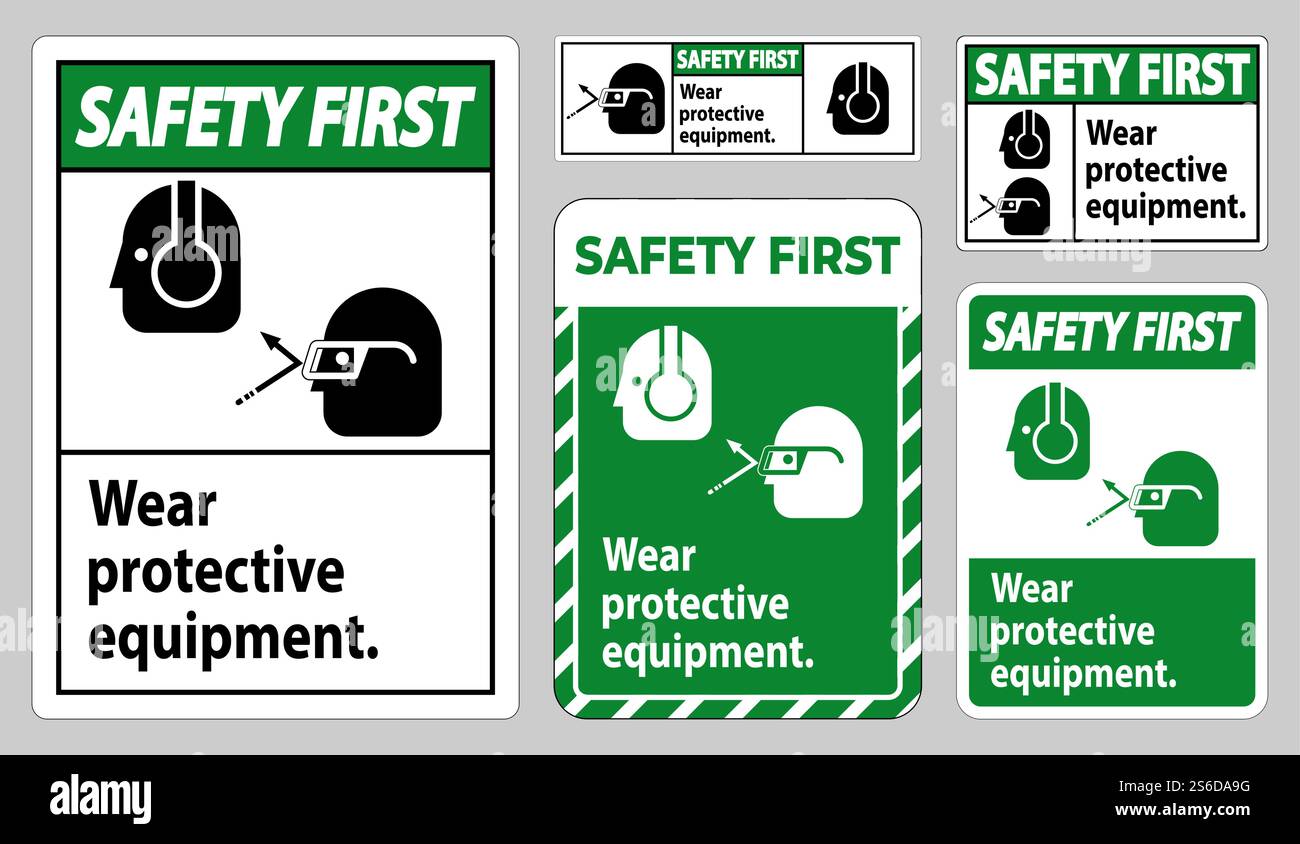 Safety First Sign Wear Protective Equipment with goggles and glasses ...