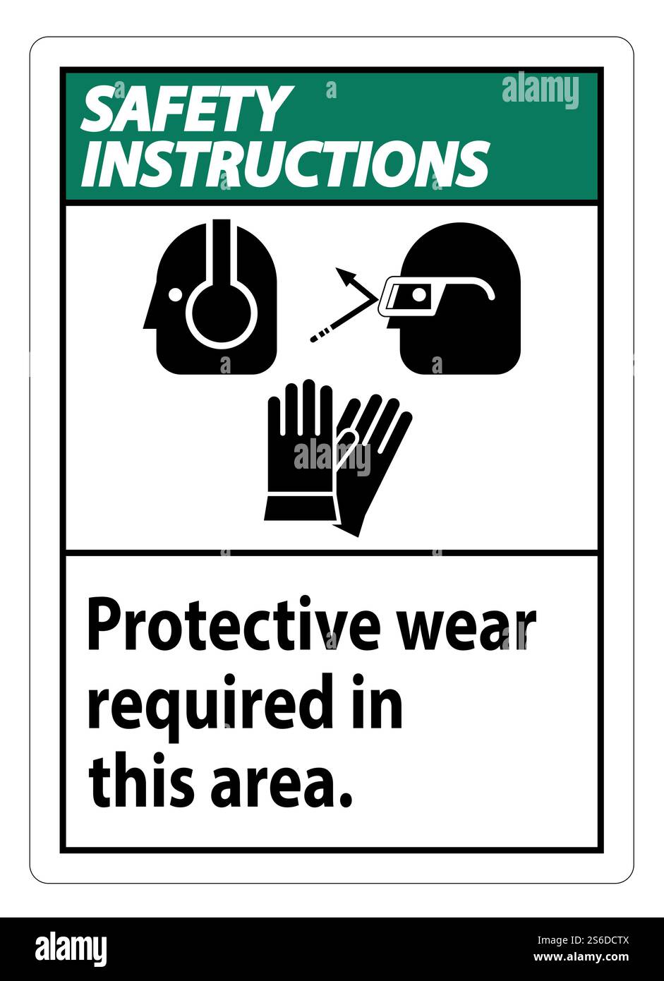Safety Instructions Sign Wear Protective Equipment In This Area With ...