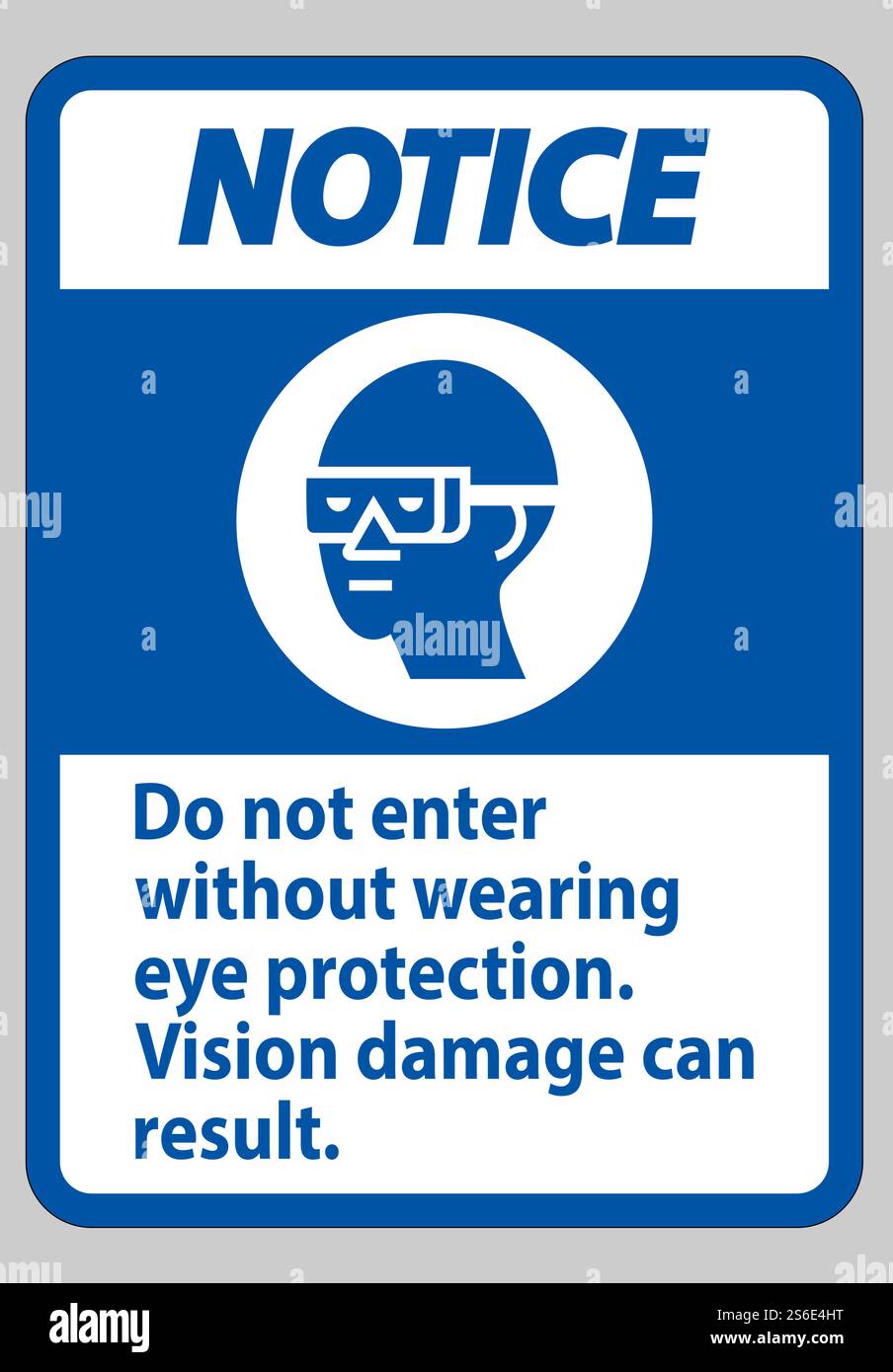Notice Sign Do Not Enter Without Wearing Eye Protection,Vision Damage ...