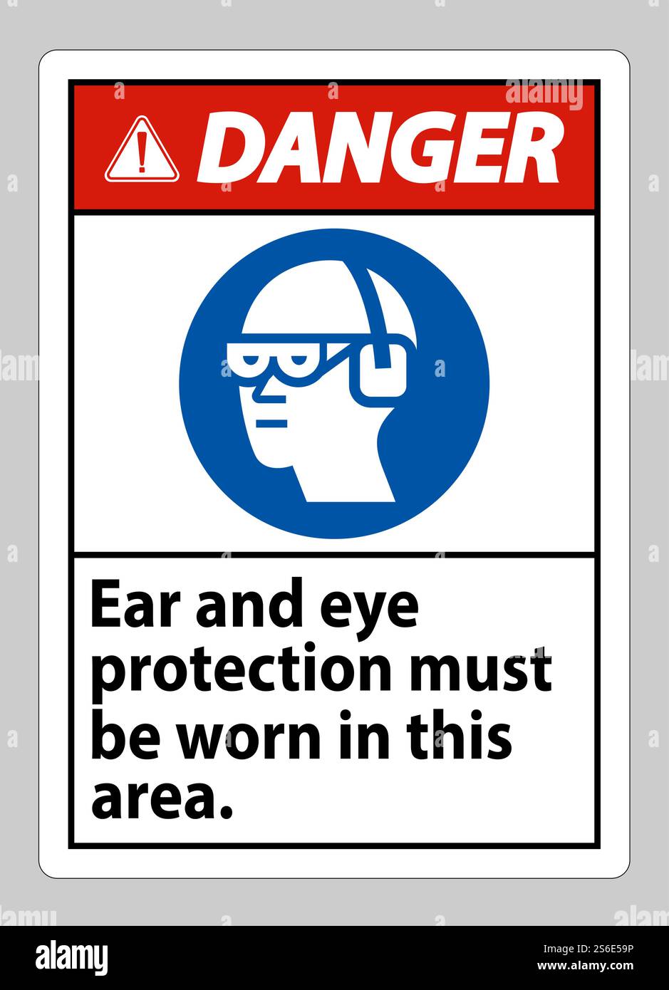 Danger sign Ear And Eye Protection Must Be Worn In This Area Stock ...